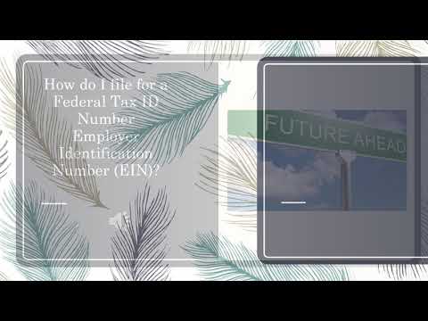 Obtain Federal Tax ID Number, EIN Number, Starting a Business, Form SS-4