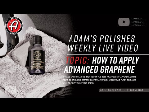 How To Apply Graphene Ceramic Coating Advanced | Adam's Weekly LIVE Video