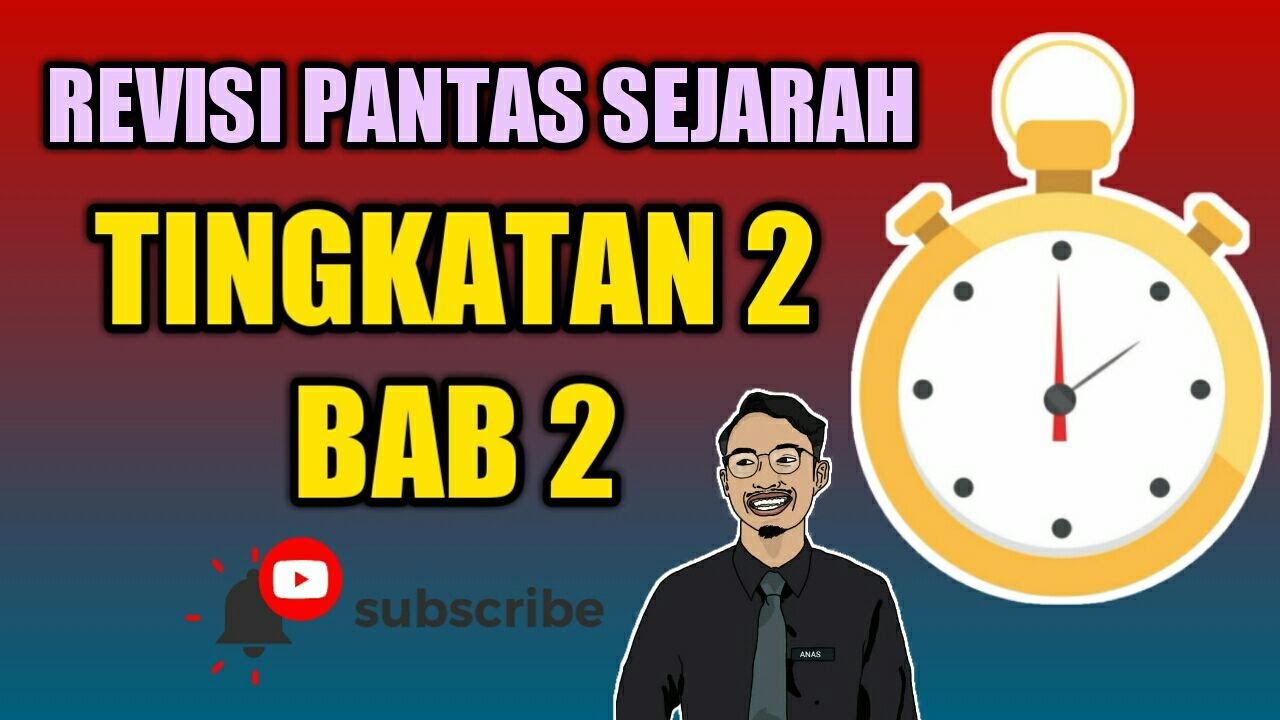 REVISI PANTAS SEJARAH: TINGKATAN 2 BAB 2
