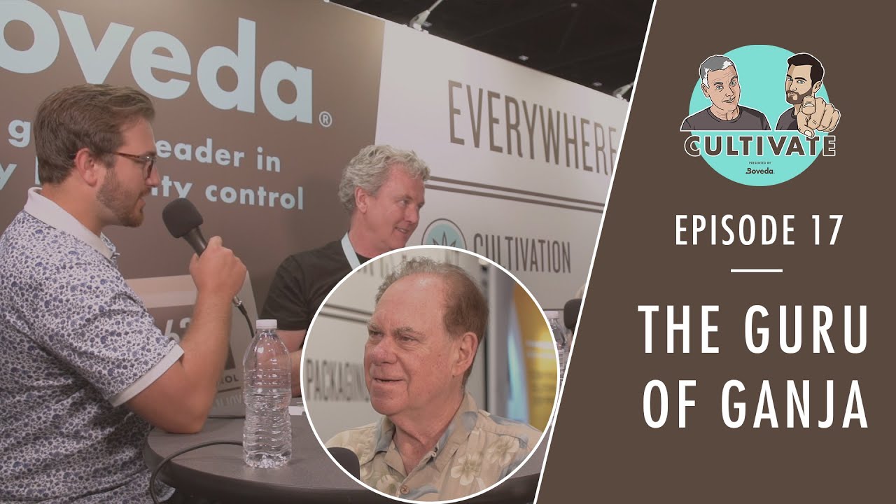 The Guru of Ganja (Feat. Ed Rosenthal) | Cultivate Ep. 17