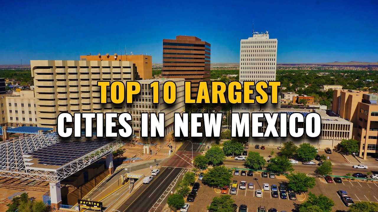 Top 10 Largest Cities in New Mexico 2023