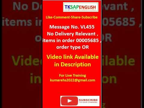 Error Message No. VL455: No Delivery Relevant , items in order 00005685 , order type O