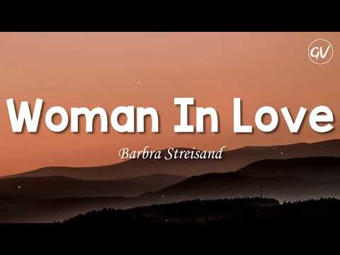 WOMAN IN LOVE (Barbra Streisand with lyrics)