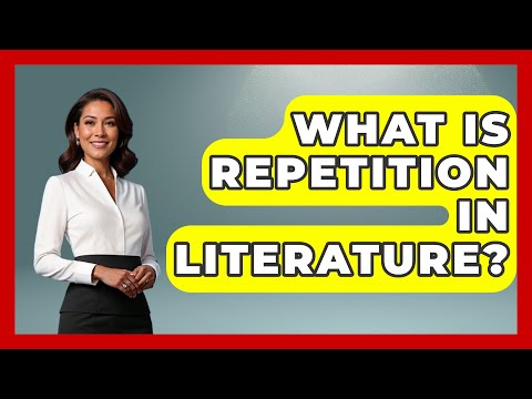 What Is Repetition In Literature? - Tales And Texts
