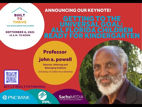 Dr. john a. powell | Getting to the Universal Goal: All Florida Children Ready for Kindergarten