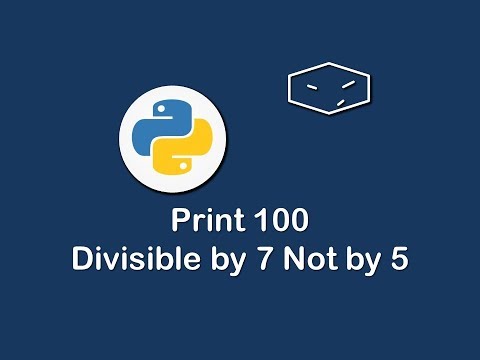 Learn print 100 divisible by 7 not by 5 in python - Mind Luster