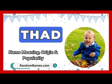 Thad - Baby Boy Name Meaning, Origin & Popularity - RandomNames.com