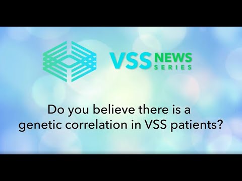 Do you believe there is a genetic correlation in VSS patients?
