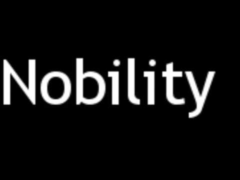 How to Pronounce Nobility