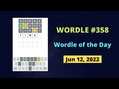 Wordle 358 - Wordle of the Day - Wordle Answer Today - Wordle 12 Jun 2022