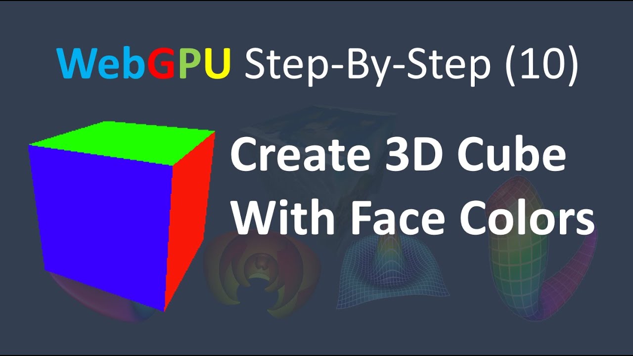 WebGPU (10): Create a 3D Cube with Distinct Face Colors