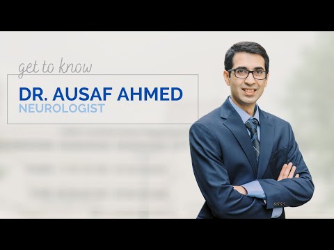 Introducing Dr. Ausaf Ahmed, Neurologist