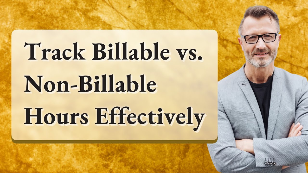 Track Billable vs. Non-Billable Hours Effectively
