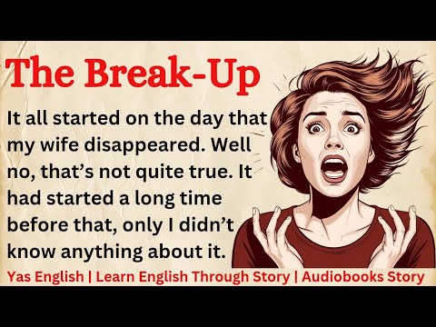 Learn English Through Story Level 4 | Learn English Through Short Story π The Break - Up