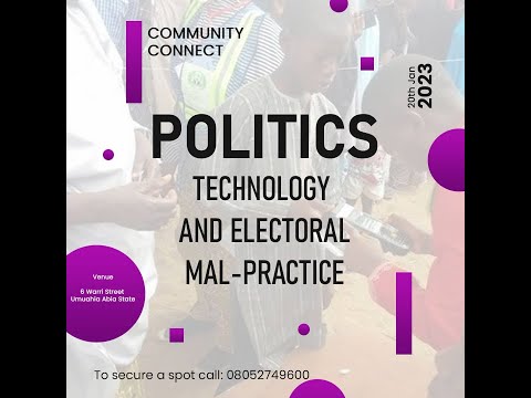 Community Connect - Politics, Technology & Electoral Malpractice