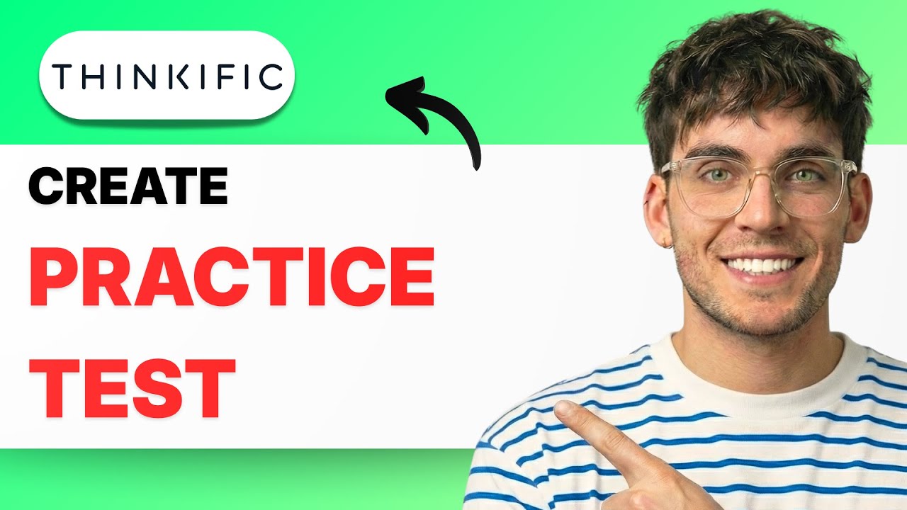 How to Create Practice Tests on Thinkific [2026 Full Guide]