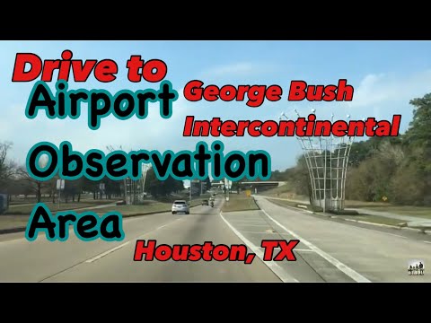 [ Drive ] Airport Observation Area Houston Texas
