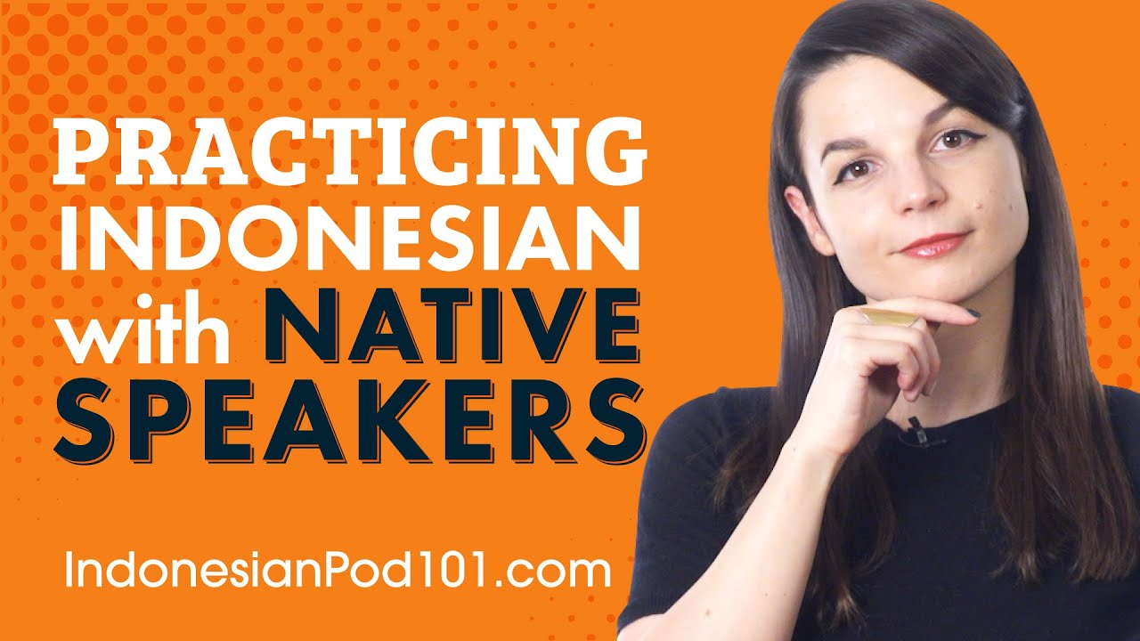 How to Practice Indonesian with Native Speakers at Home and Abroad