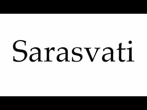 How to Pronounce Sarasvati