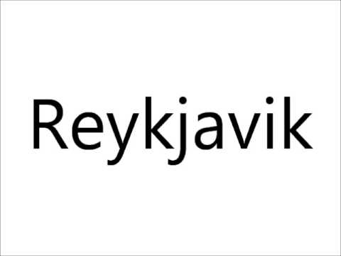 How to Pronounce Reykjavik
