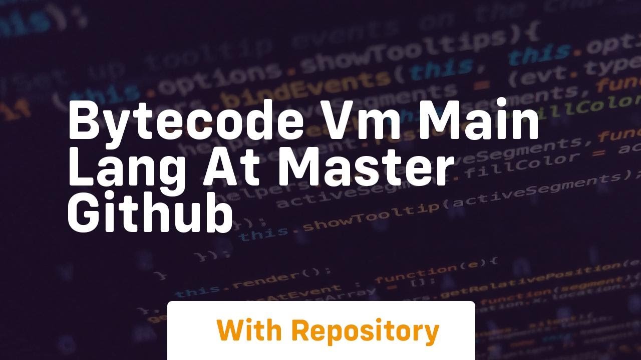 bytecode vm main lang at master GitHub