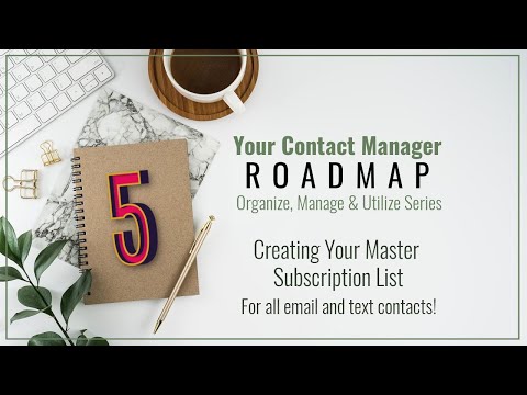 CREATING Your Master Subscription List For All Email & Text Contacts