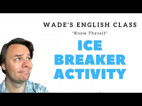 English Class: Icebreaker Activity -- GETTING TO KNOW YOU