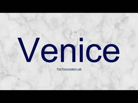 Venice Pronunciation: How to Pronounce Venice — Is This What You Expected?