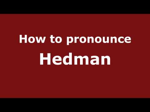 How to Pronounce Hedman - PronounceNames.com