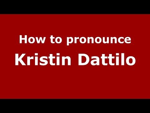 How to pronounce Kristin Dattilo (American English/US) - PronounceNames.com