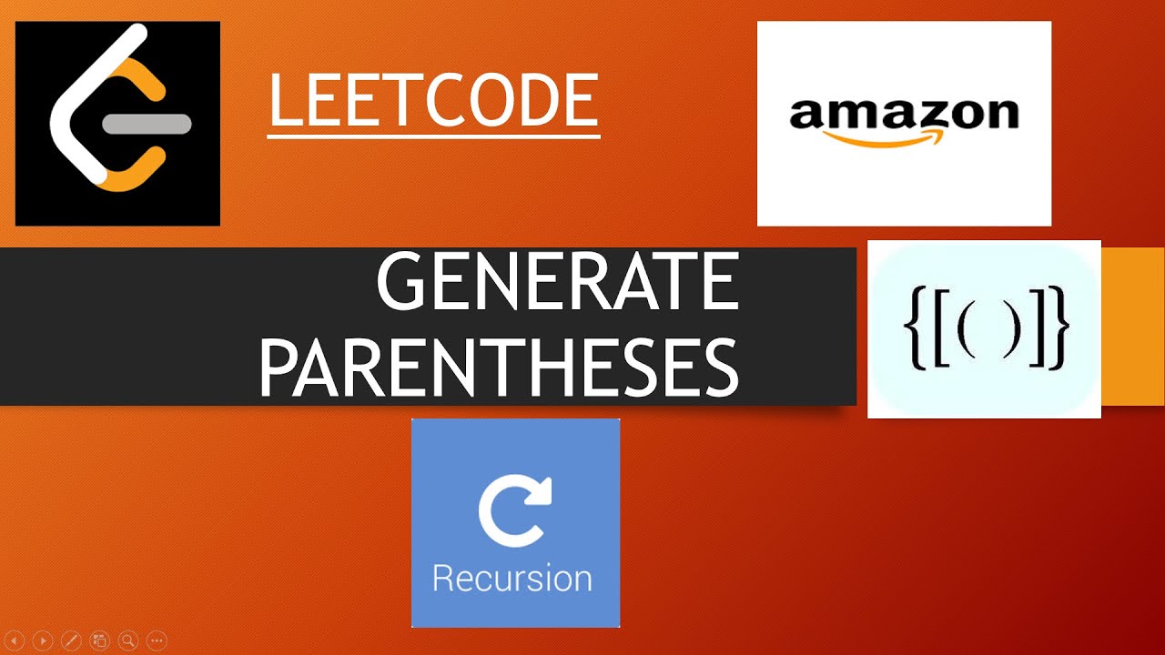 LEETCODE: GENERATE PARENTHESES [ AMAZON CODING INTERVIEW ]