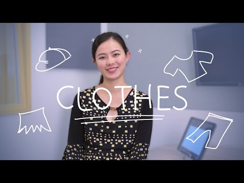 Weekly Chinese Words with Yinru - Clothes