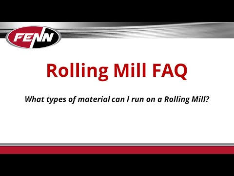 Rolling Mill FAQ: What types of material can I run on a Rolling Mill?