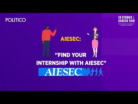 AIESEC’s online webinar on “Find your internship with AIESEC” | #EUSCF2021| POLITICO