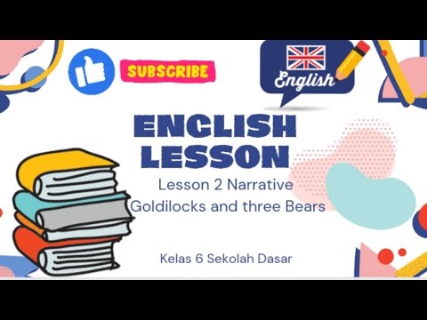 English Kelas 6 SD, Lesson 2 Narrative , Grow With English