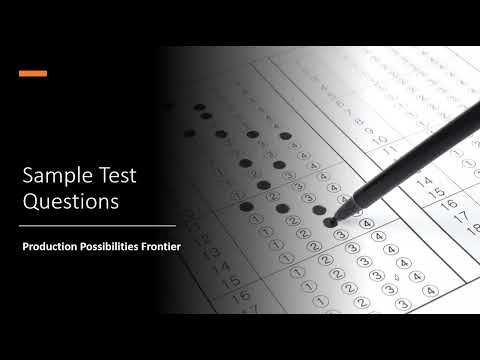 Sample Test Questions: Production Possibilities Frontier