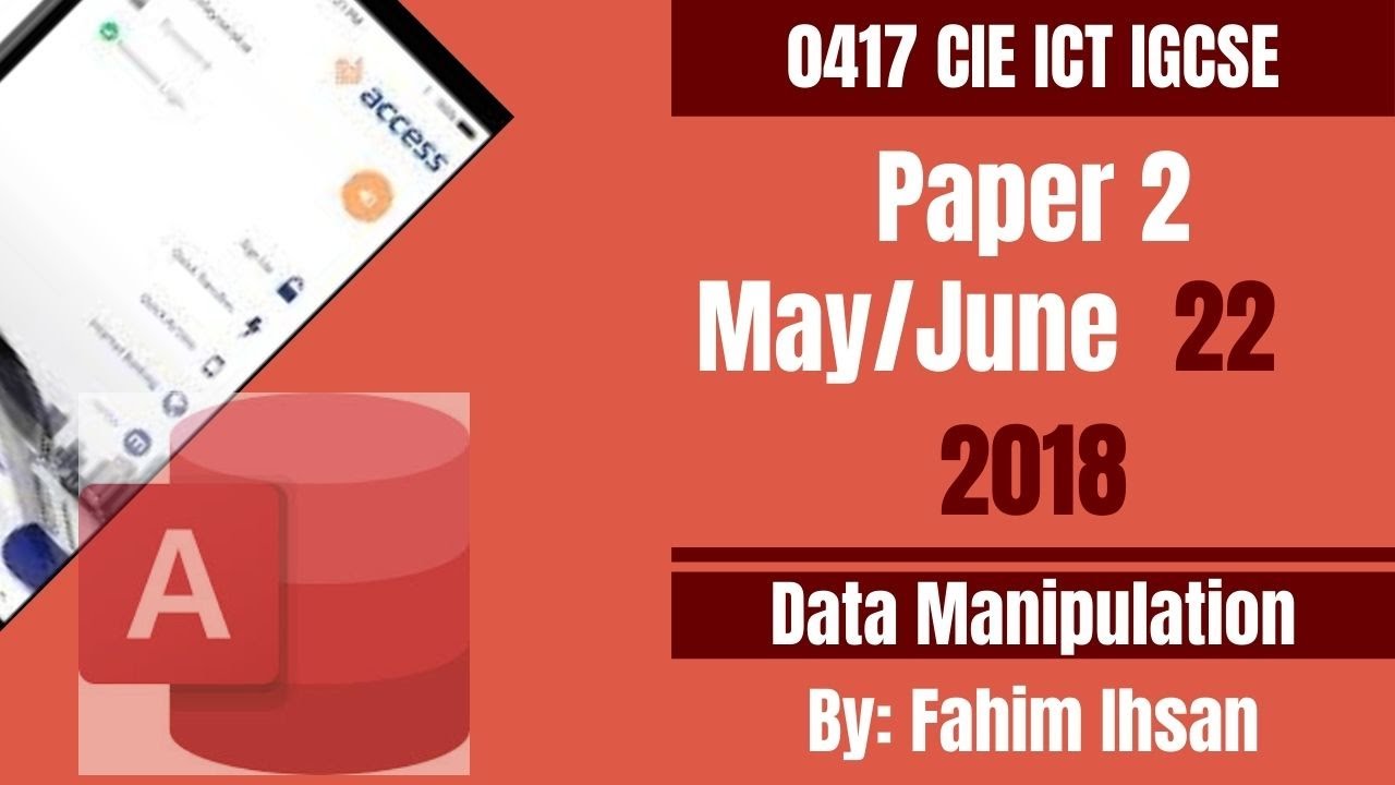 IGCSE ICT 0417/P22/2018 May - June (Database)