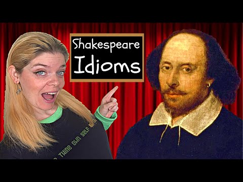 Shakespeare Idioms: 12 Idioms from Shakespeare that we still use today! ๐ญ