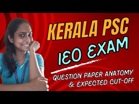 Kerala PSC IEO Exam: Question Paper Anatomy & Expected Cut-Off