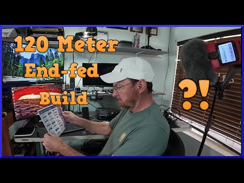 Building an end-fed antenna for the 120 meter band... really?