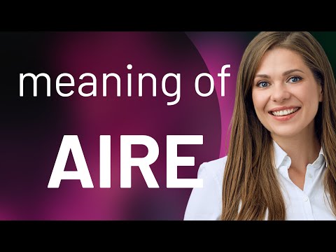 Aire • definition of AIRE