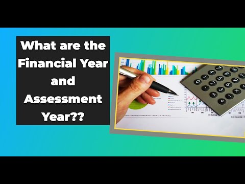What are the Financial Year and Assessment Year??
