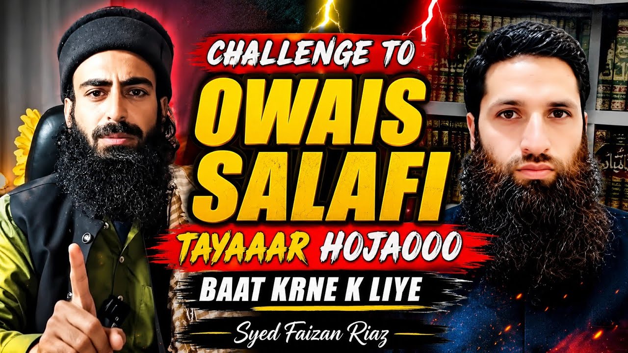 Owais Salafi Challenged/Syed Faizan Gave Badda Challenge/Syed Faizan VS Owais Salafi #syedfaizan