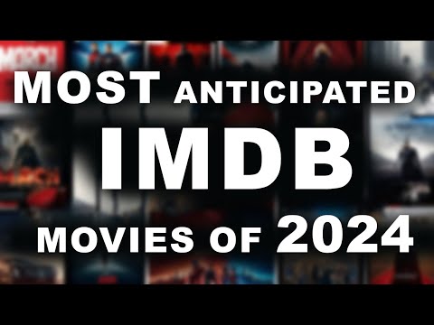 IMDb's Most Anticipated Movies of 2024