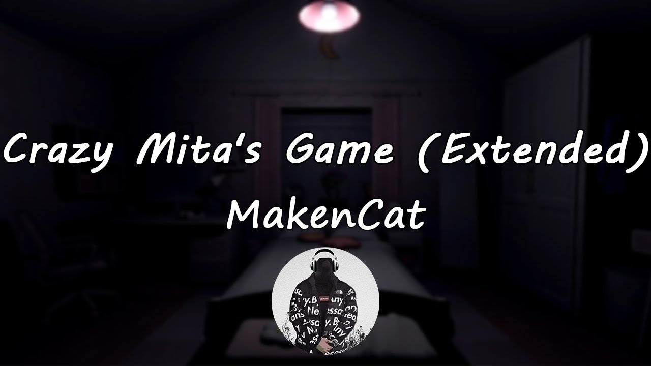 Crazy Mita's Game (Extended) | MiSide