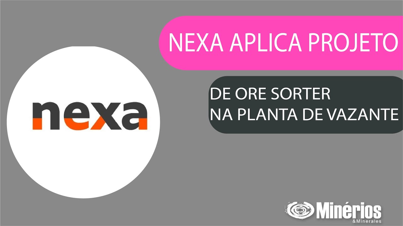 Nexa aplica tecnologia de ore sorter na planta de Vazante