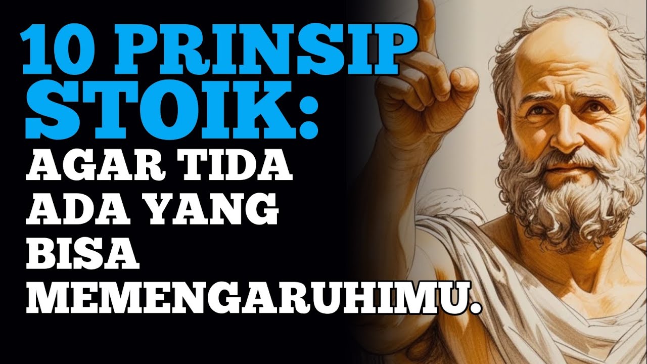 10 prinsip stoik: agar tida ada yang bisa memengaruhimu. || filsafat stoikisme.