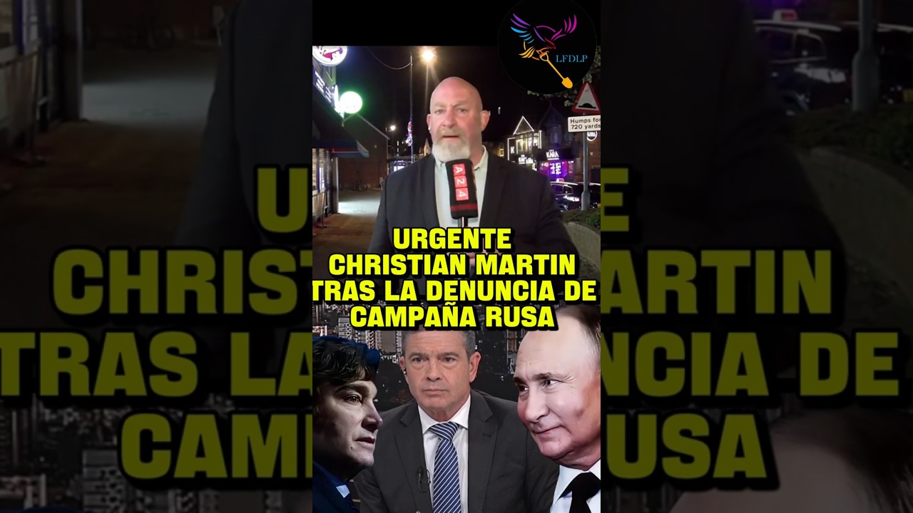 URGENT. CHRISTIAN MARTIN SPEAKS OUT AFTER ALLEGATION OF RUSSIAN MEDIA DISINFORMATION CAMPAIGN