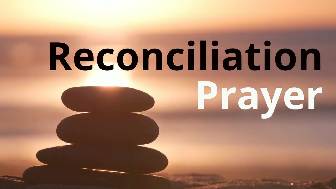 Reconciliation Prayer