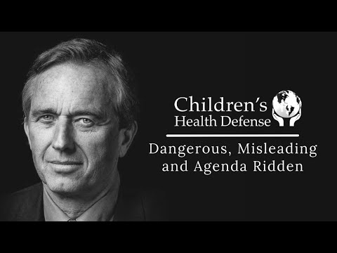 Children's Health Defense: Dangerous, Misleading and Agenda Ridden